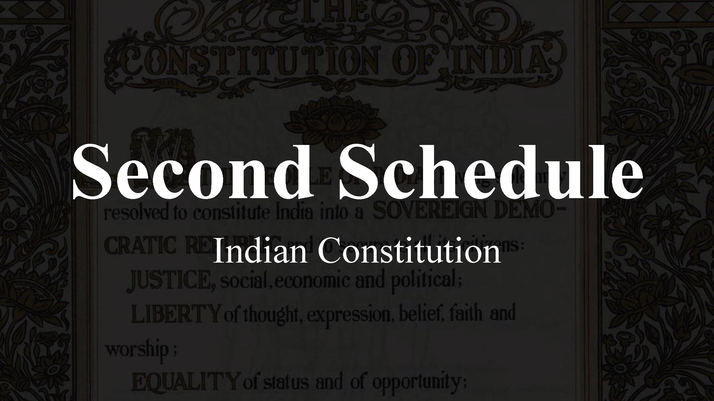 Second Schedule: Indian Constitution