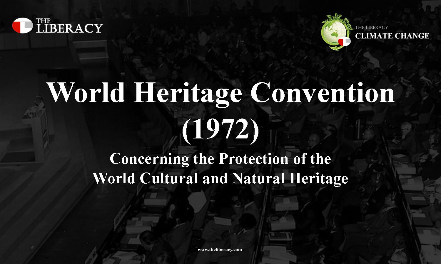World Heritage Convention (1972) Concerning the Protection of the World ...